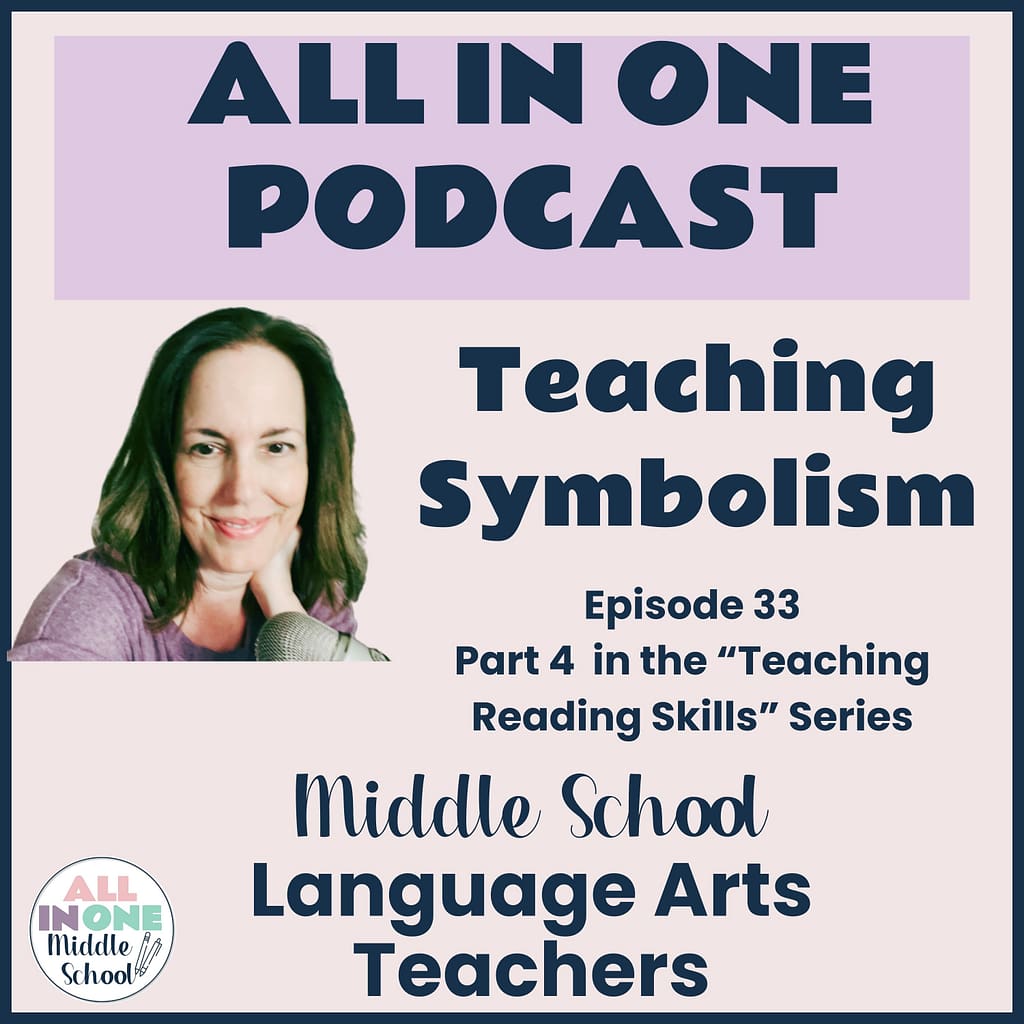 EPISODE 33 Teaching Symbolism In Middle School Easily And Effectively episode-33-teaching-symbolism-in-middle-school-easily-and-effectively